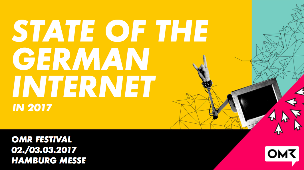 State of the German Internet 2017: Unsere aktuelle Analyse der Branche ...